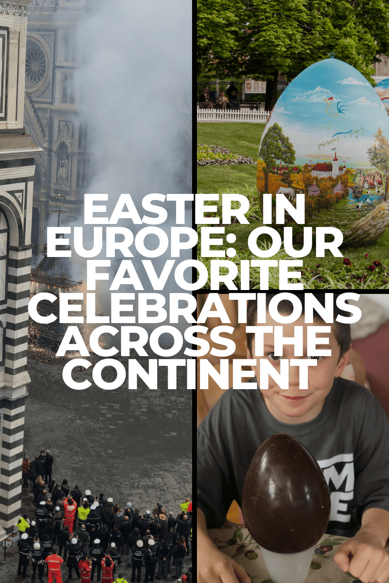 Easter in Europe: Our Favorite Celebrations Across the Continent